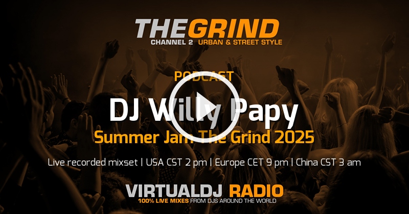 Dj Willy Papy - Summer Jam The Grind 2025 | August 30th 2025 - 19 UTC ...