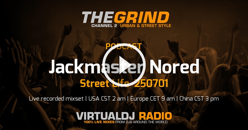 Jackmaster Nored - Street Life 250701 | July 26th 2025 - 7 UTC ...